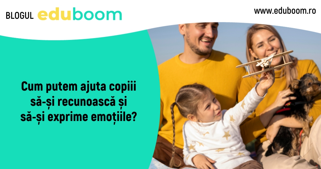 Cum putem ajuta copiii să-și recunoască și să-și exprime emoțiile ...