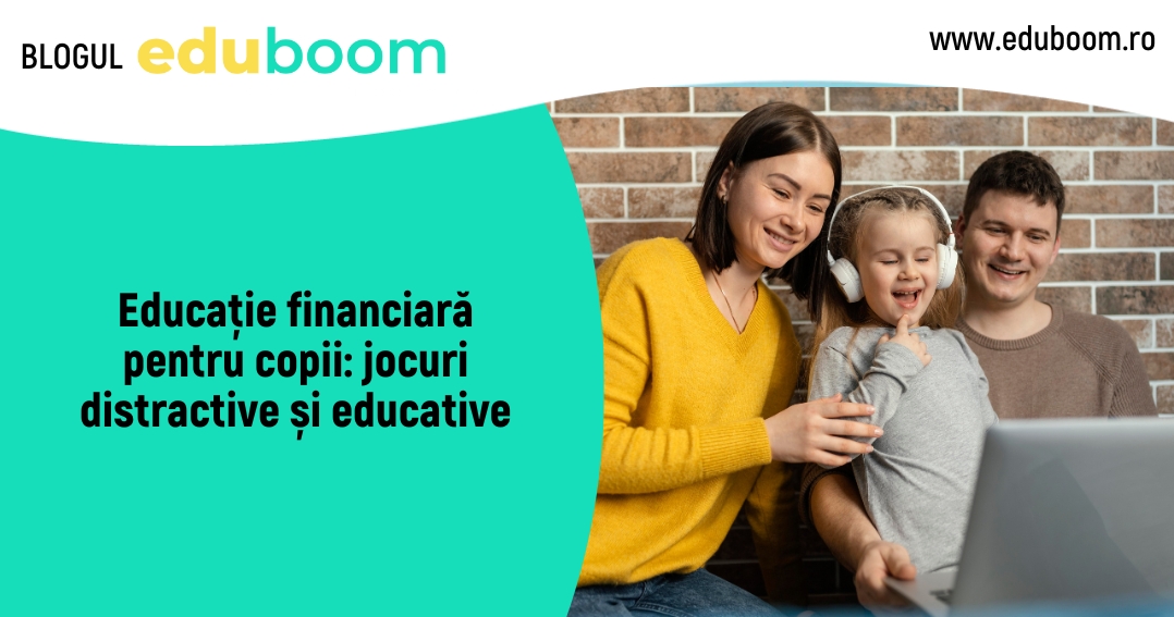 Educație financiară pentru copii: jocuri distractive și educative ...